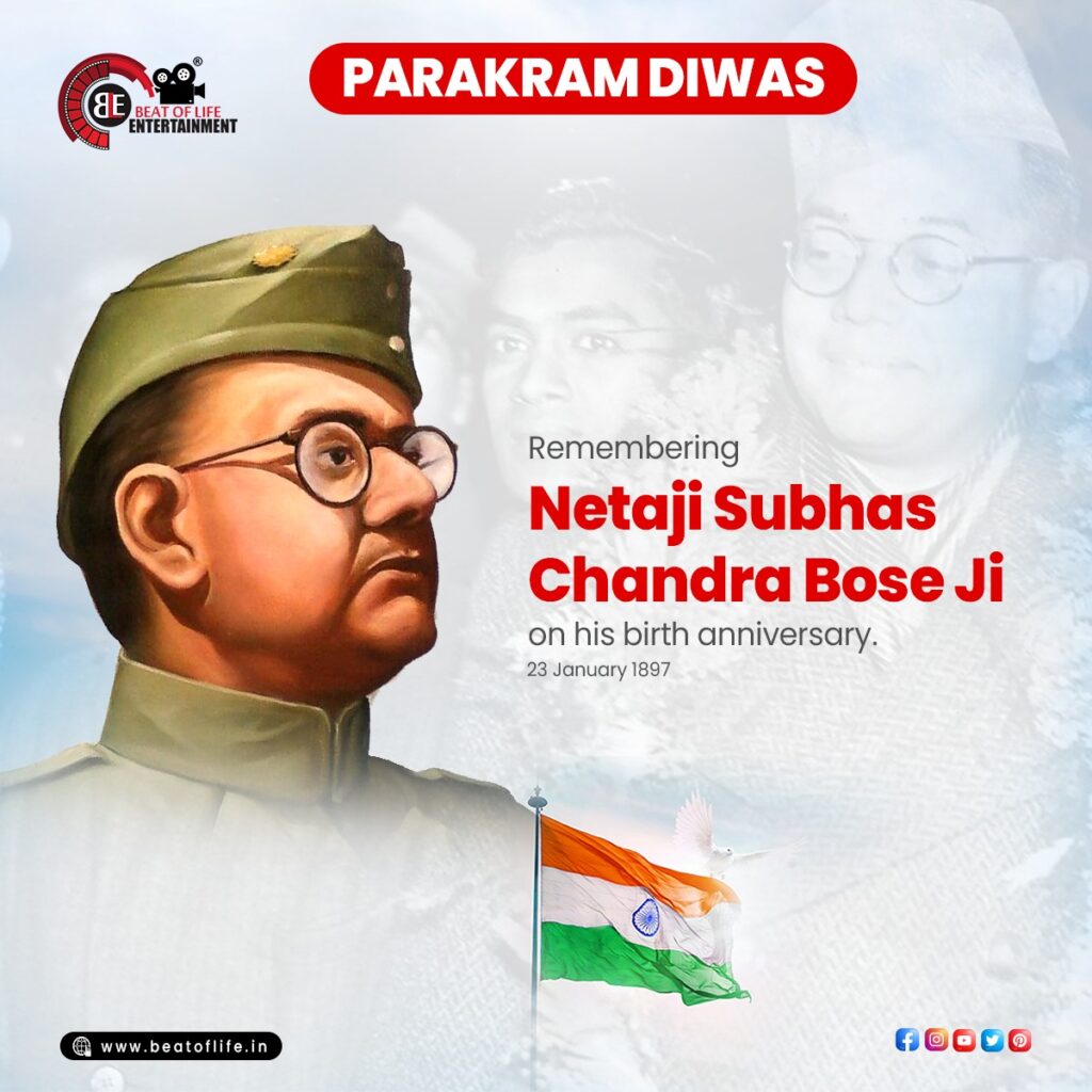 Parakram Diwas - Netaji Subhas Chandra Bose - Beat of Life Entertainment