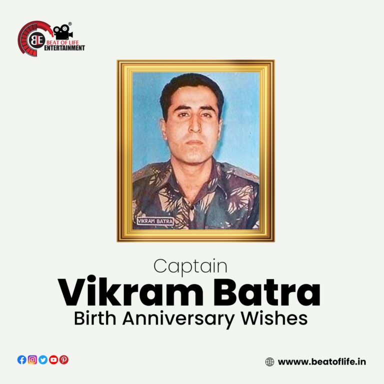 Captain Vikram Batra Birth Anniversary Wishes - Beat of Life Entertainment